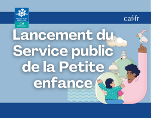 CAF - Le Service public de la petite enfance : une priorité pour la Caf
